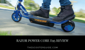 Razor Power Core E95 Review - Electric Scooter - Thescooterguide