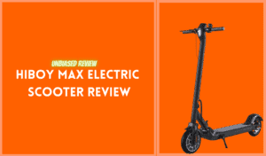 Hiboy MAX Electric Scooter Review - Thescooterguide